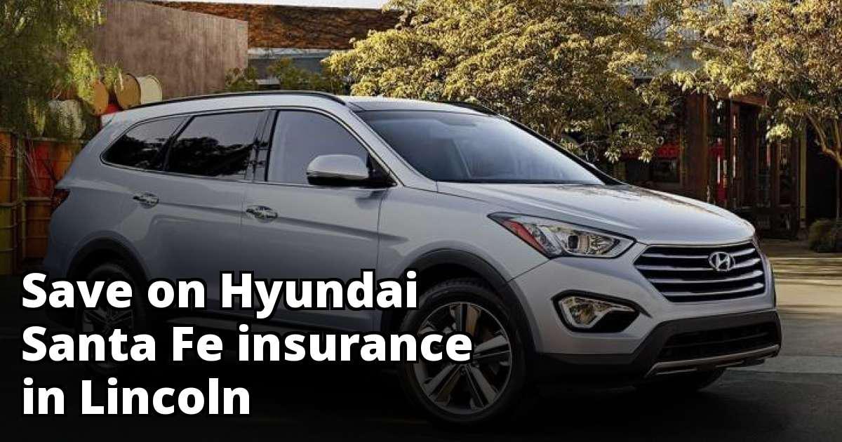 Best Hyundai Santa Fe Insurance in Lincoln, NE